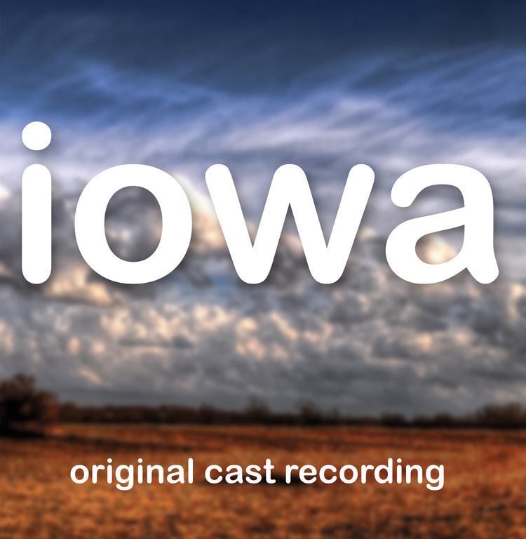 Iowa (Original Cast Recording) [CD] – Center Stage Records